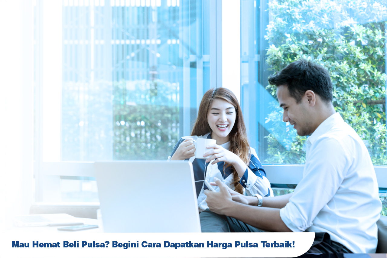 Mau Hemat Beli Pulsa? Begini Cara Dapatkan Harga Pulsa Terbaik! - Otto