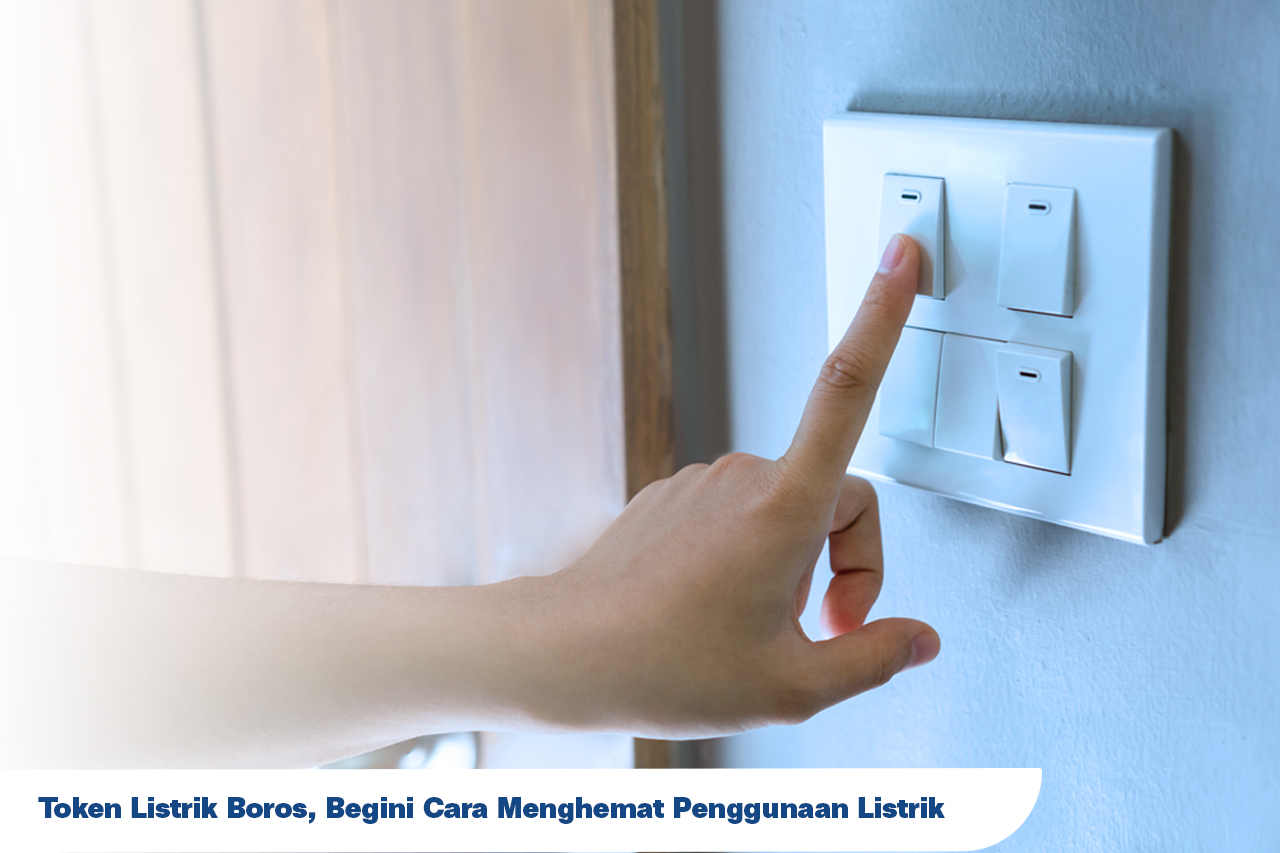 Token Listrik Boros, Begini Cara Menghemat Penggunaan Listrik - Otto