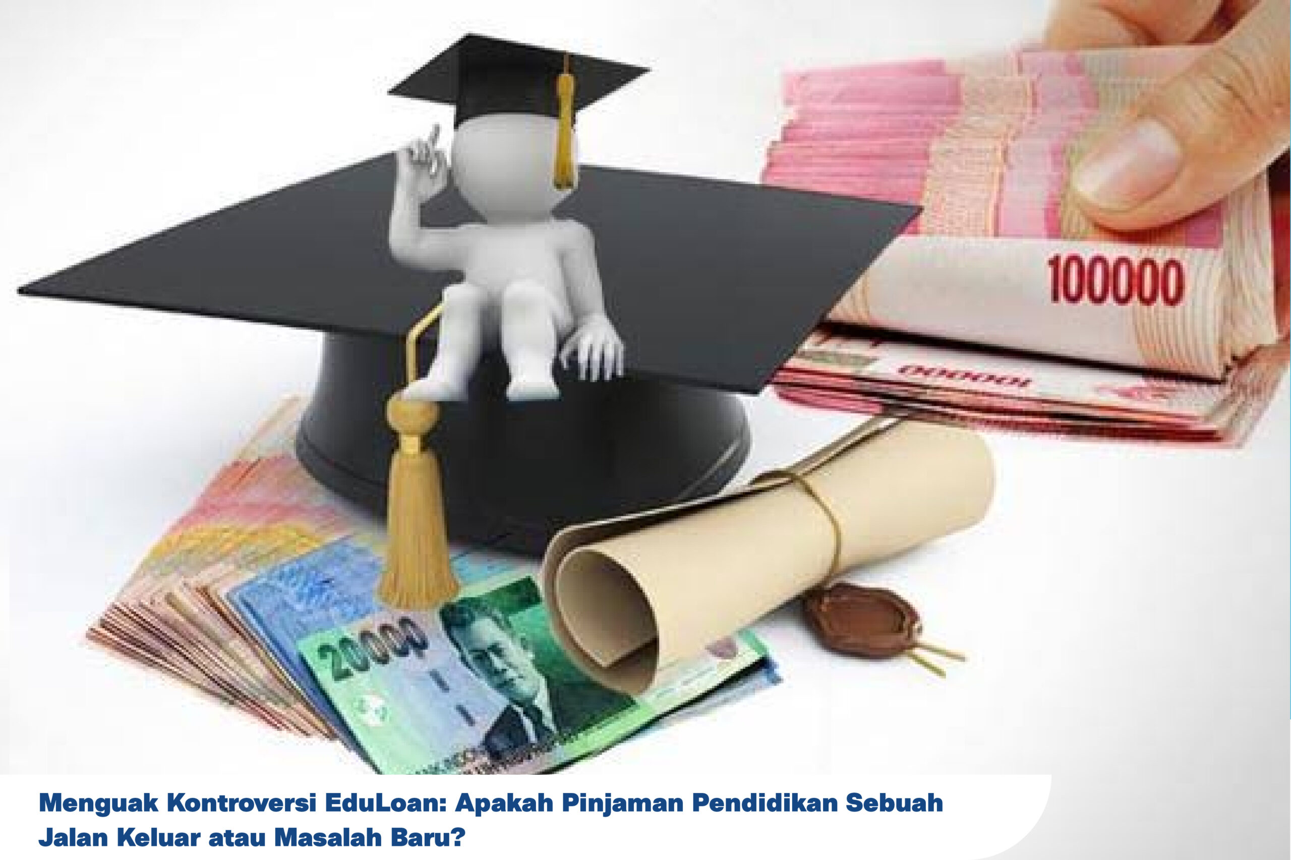 Kontroversi EduLoan: Apakah Pinjaman Pendidikan Sebuah Jalan Keluar atau Masalah Baru? - Otto